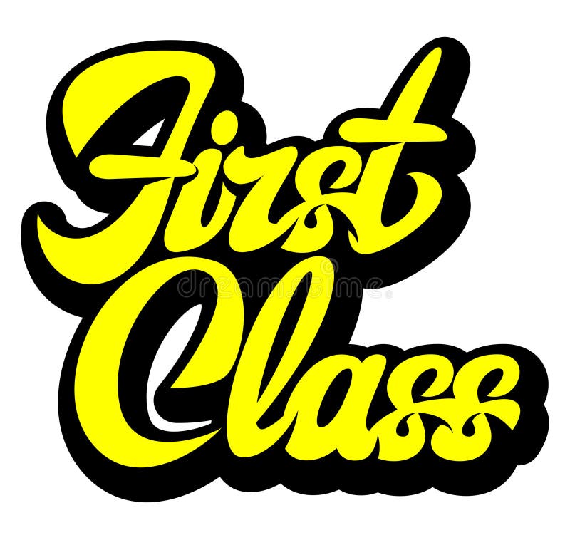 Calligraphic Stylish Inscription First Class. Vector Template for ...