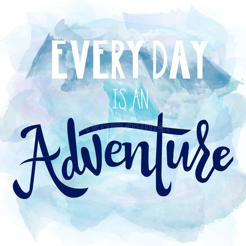 Calligraphy Every Day is an Adventure Blue Stock Illustration ...