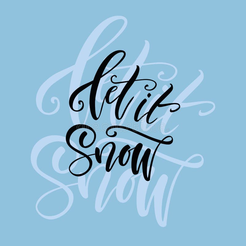 Calligraphy. Lettering. Let it Snow Stock Vector - Illustration of ...