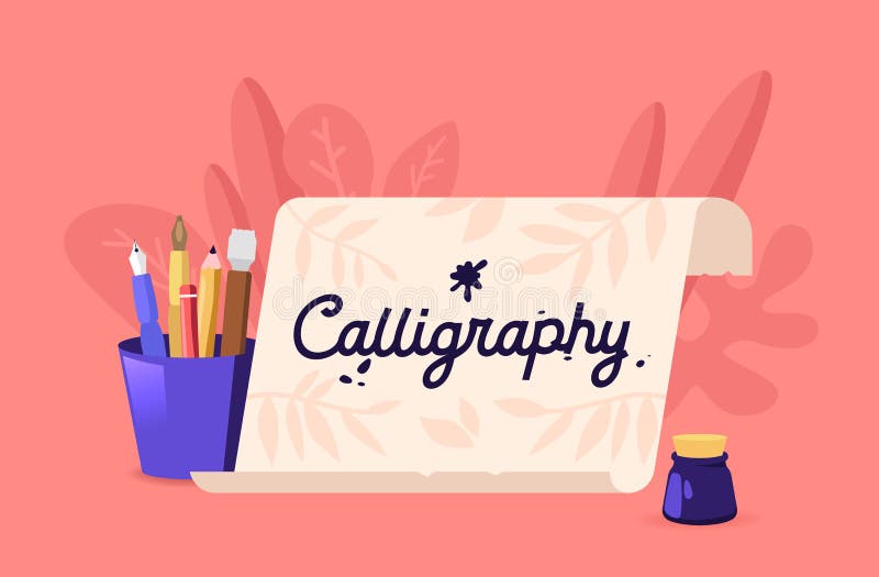 Calligraphy or Lettering. Scroll and Instruments and Tools, Pens ...