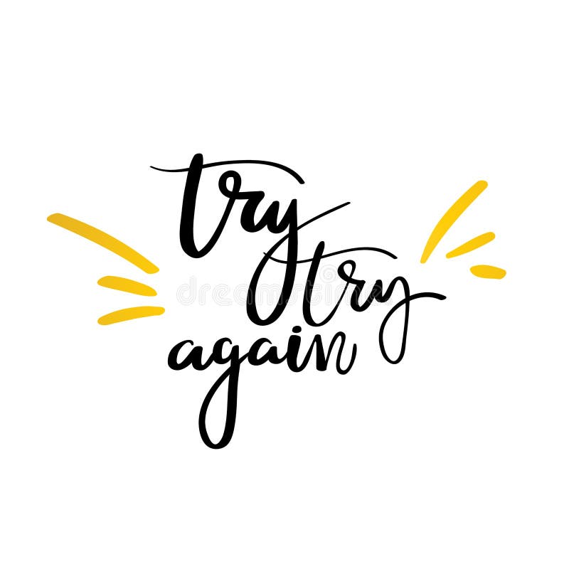 Try Try Try Again Hand Drawn Vector Lettering. Design for Invitations ...
