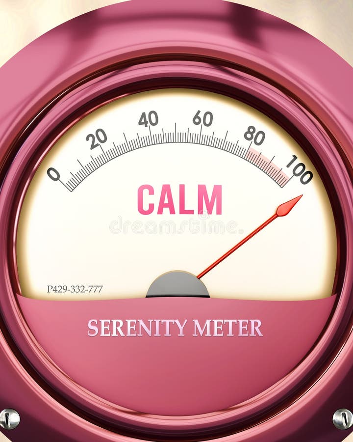 Calm and Serenity Meter that is Hitting a Full Scale, Showing a Very High Level of Calm Stock ...