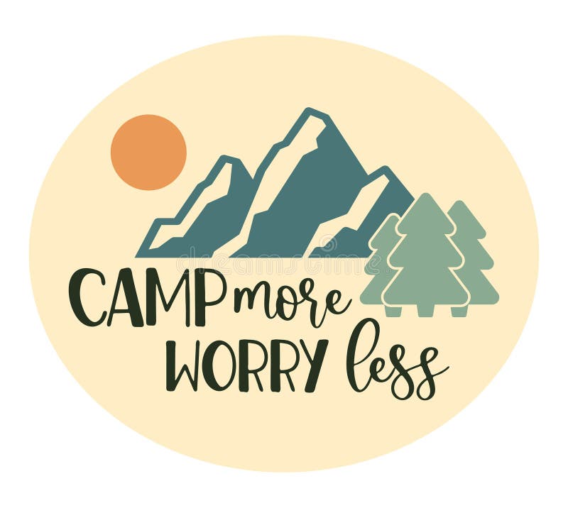 Camp More Worry less, Camping Illustration, Camping EPS Cuttable Design ...