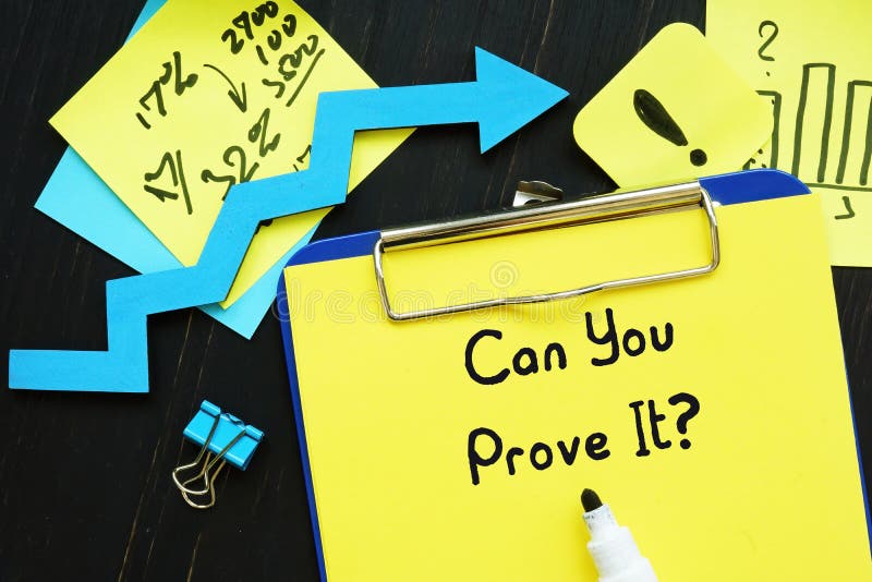 Can You Prove it? Sign on the Piece of Paper Stock Photo - Image of ...