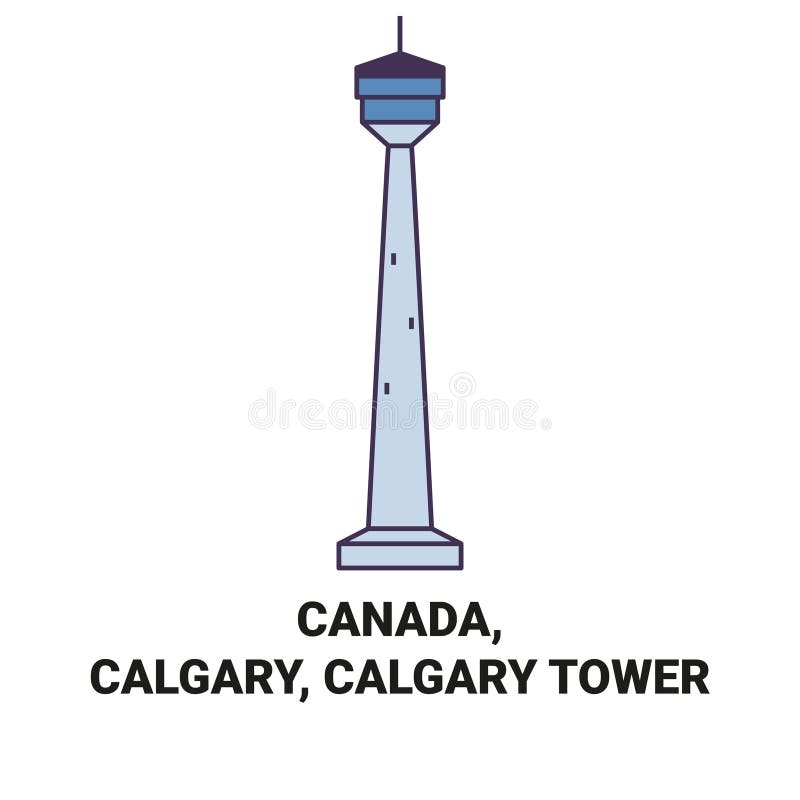 Canada, Calgary, Calgary Tower Travel Landmark Vector Illustration ...