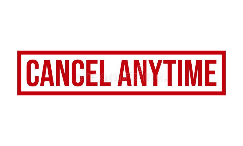 Cancel Anytime Rubber Stamp. Cancel Anytime Rubber Grunge Stamp Seal ...