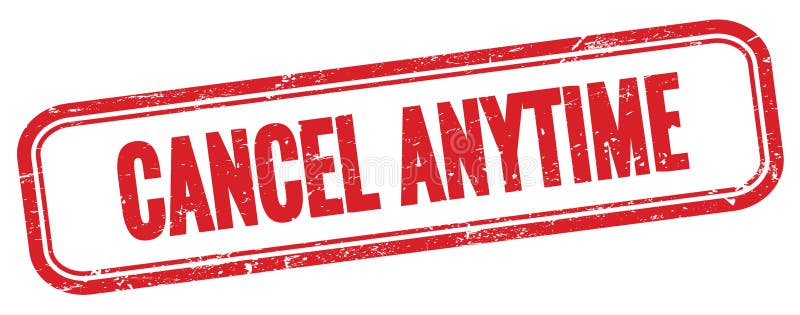CANCEL ANYTIME Text on Red Grungy Vintage Stamp Stock Illustration ...