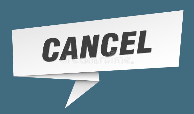 Cancel Banner. Cancel Speech Bubble, Label, Sticker, Sign Template ...