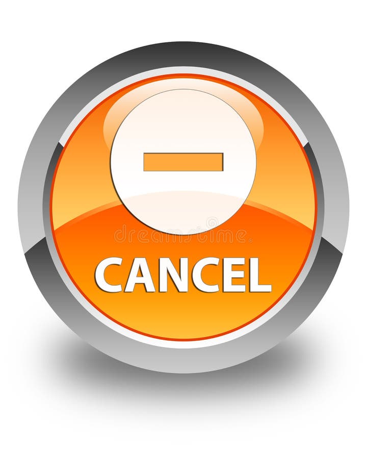 Cancel Glossy Orange Round Button Stock Illustration - Illustration of ...