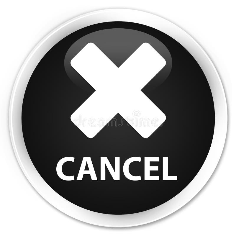 Cancel Premium Black Round Button Stock Illustration - Illustration of ...