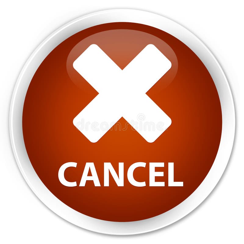 Cancel Premium Brown Round Button Stock Illustration - Illustration of ...