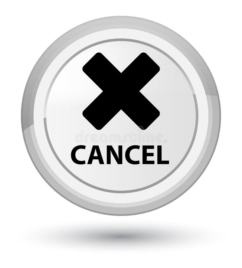 Cancel Prime White Round Button Stock Illustration - Illustration of ...
