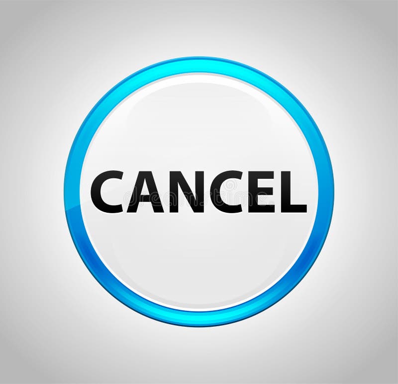 Cancel Round Blue Push Button Stock Illustration - Illustration of ...