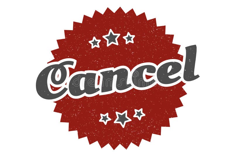 Cancel Sign. Cancel Vintage Retro Label Stock Vector - Illustration of ...