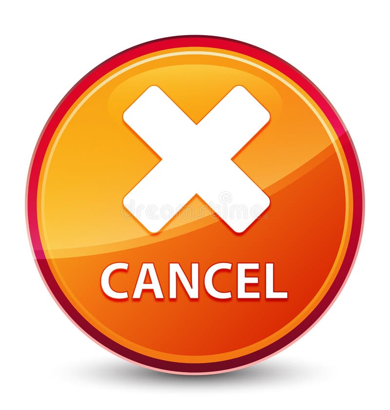 Cancel Special Glassy Orange Round Button Stock Vector - Illustration ...