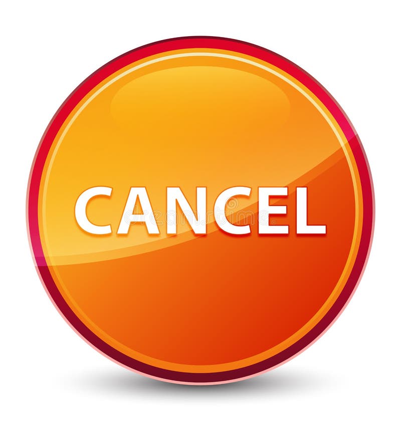 Cancel Special Glassy Orange Round Button Stock Vector - Illustration ...