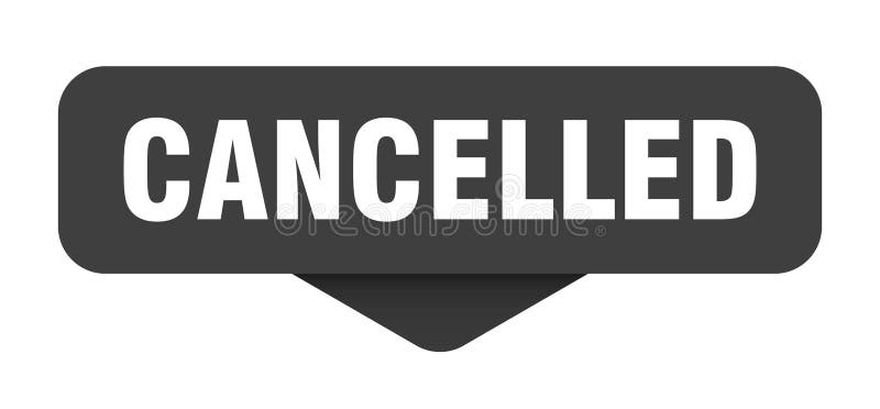 Cancelled Sticker. Cancelled Sign on Transparent Background Stock ...