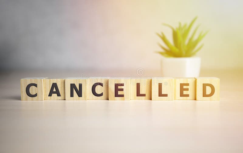 CANCELLED Word Made with Building Blocks, Business Concept Stock Photo ...