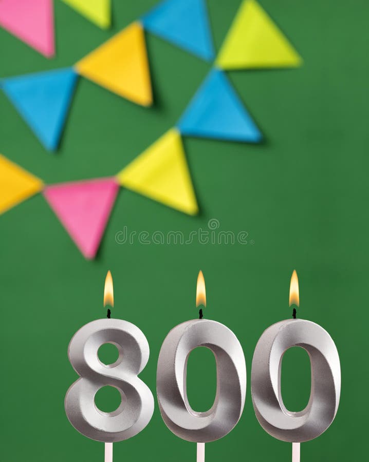 Candle Number 800 - Number of Followers or Likes Stock Photo - Image of ...