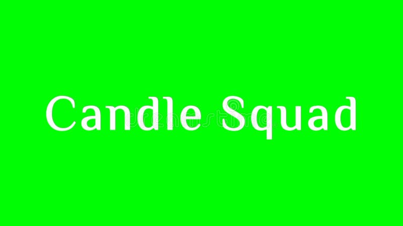 Candle Squad Text Green Screen Animated Video Stock Footage - Video of ...
