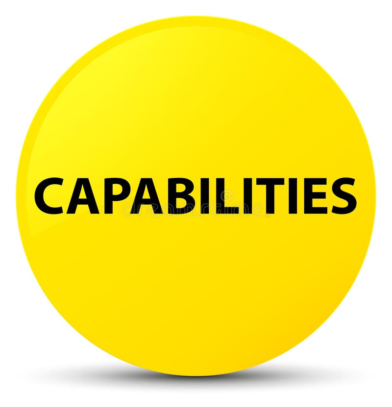 Capabilities Yellow Round Button Stock Illustration - Illustration of ...