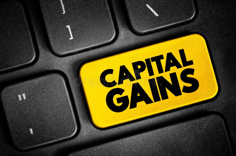 Capital Gains - Increase in a Capital Asset S Value and is Realized ...