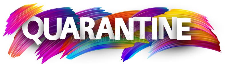 Capital Letters Quarantine Sign Over Brush Strokes Stock Vector ...