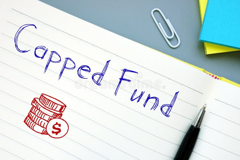 Capped Fund Sign on the Sheet Stock Photo - Image of businessman, sheet ...
