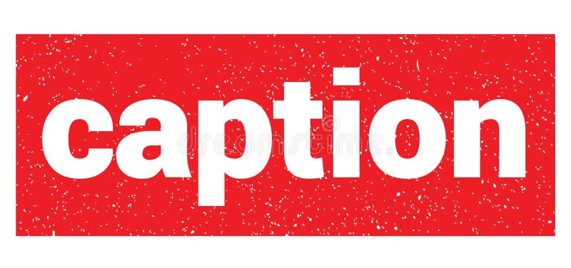 Caption Text Written on Red Stamp Sign Stock Illustration ...