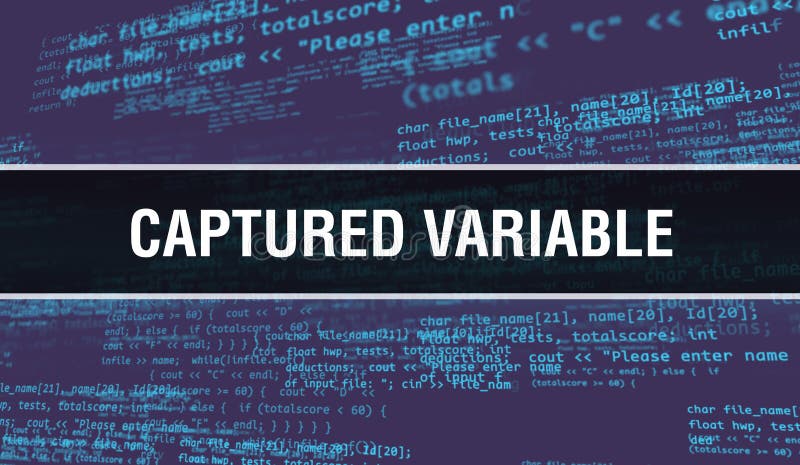 Captured Variable Concept With Random Parts Of Program Code Captured Variable With Programming