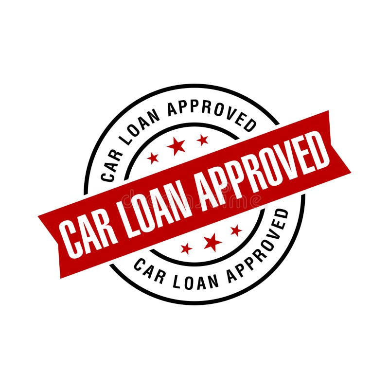 Car Loan Approved Letter Rubber Stamp Template Stock Vector - Illustration of legal, credit ...