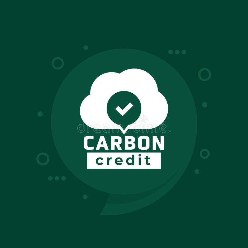 Carbon Credit Green Sign. CO2 Emission Reduction. Carbon Sequestration ...