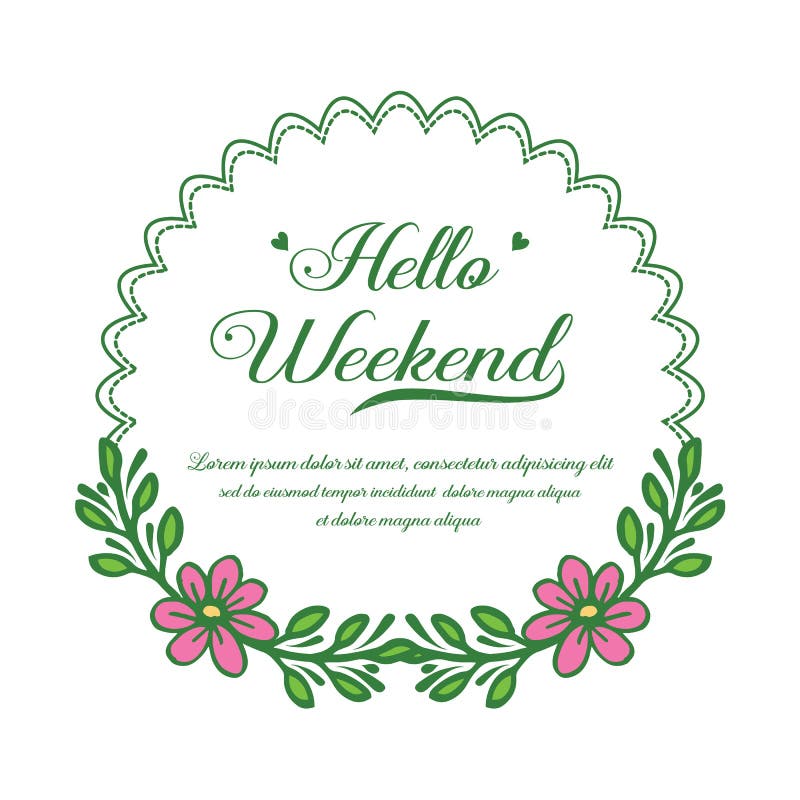 Card Lettering of Hello Weekend, with Beauty of Pink Flower Frame ...