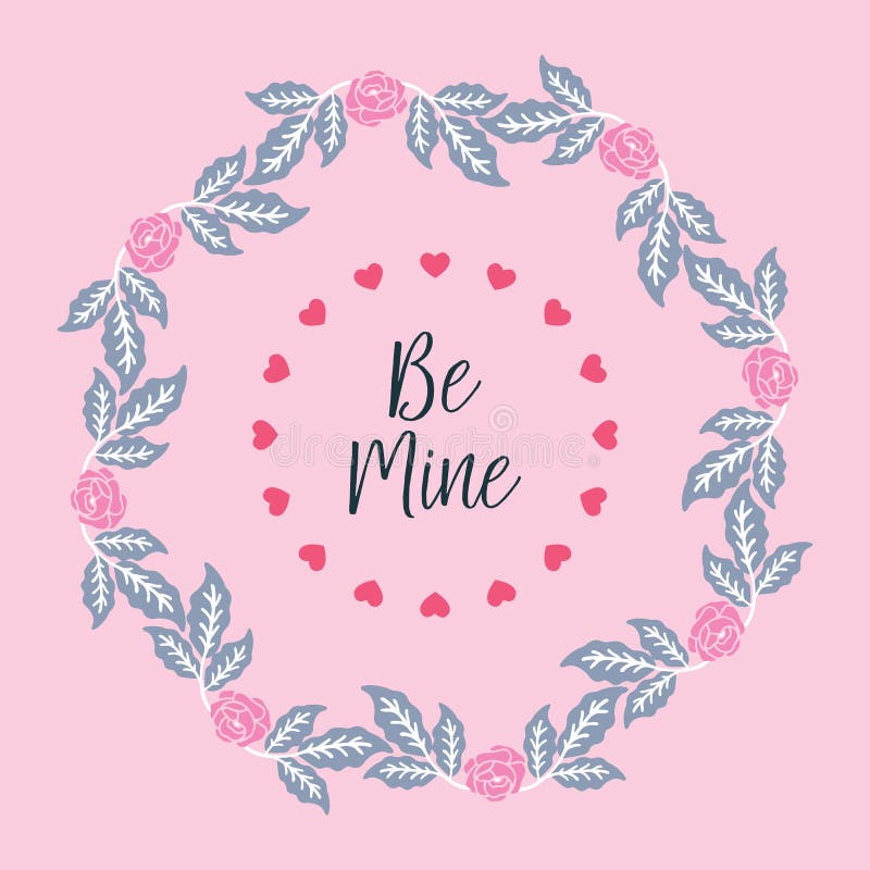 Card Pattern Elegant Be Mine, with Design Pink Floral Frame. Vector ...