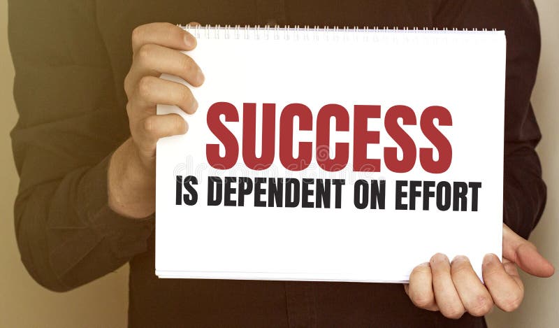 Card with Text Success is Dependent on Effort Stock Photo - Image of ...