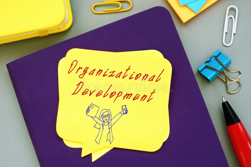 Organizational Development is the Study and Implementation of Practices ...