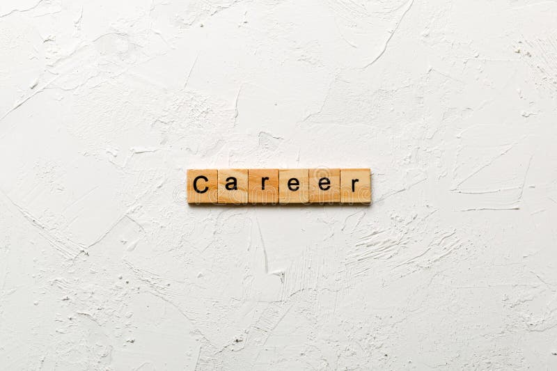 Career Word Written on Wood Block. Career Text on Table, Concept Stock ...