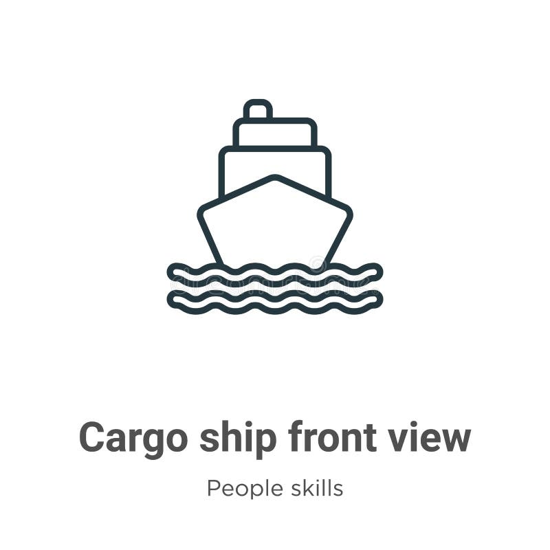 Cargo Ship Front View Outline Vector Icon. Thin Line Black Cargo Ship ...