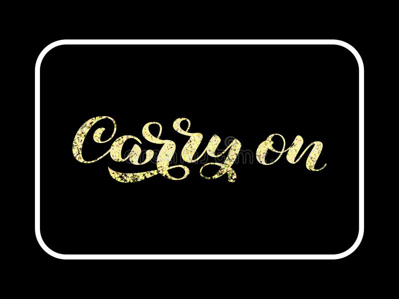 Carry on Lettering. Word for Banner. Vector Illustration Stock Vector ...