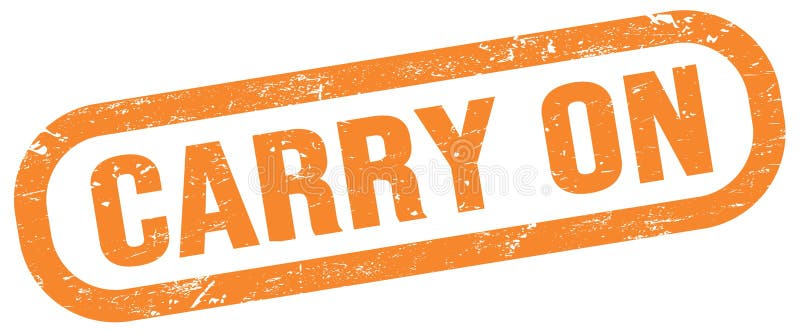 CARRY on, Text Written on Orange Stamp Sign Stock Illustration ...