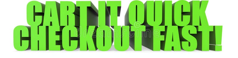 Cart it Quick Checkout Fast!, 3d Text Stock Illustration - Illustration ...
