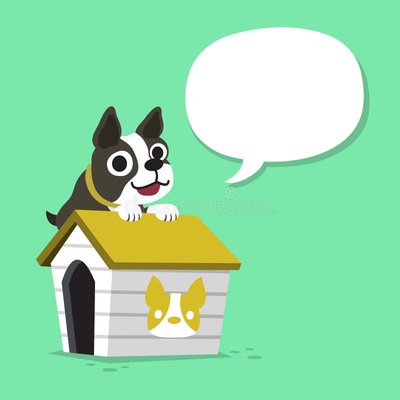 Cartoon Character Boston Terrier Dog and Kennel with Speech Bubble ...