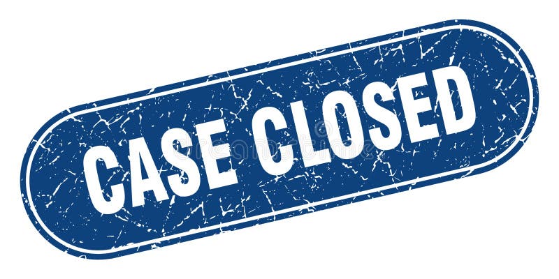 Case Closed Sign. Case Closed Grunge Stamp Stock Vector - Illustration ...