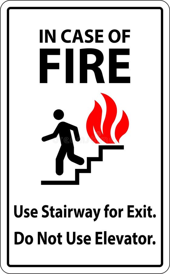 In Case of Fire Sign in Case of Fire, Use Stairway for Exit, Do Not Use ...