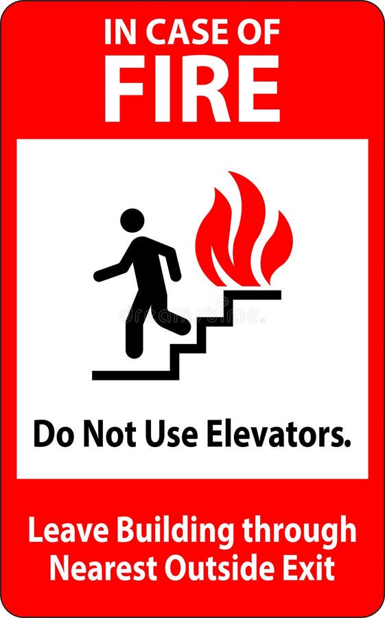 In Case of Fire Sign Do Not Use Elevators, Leave Building through ...