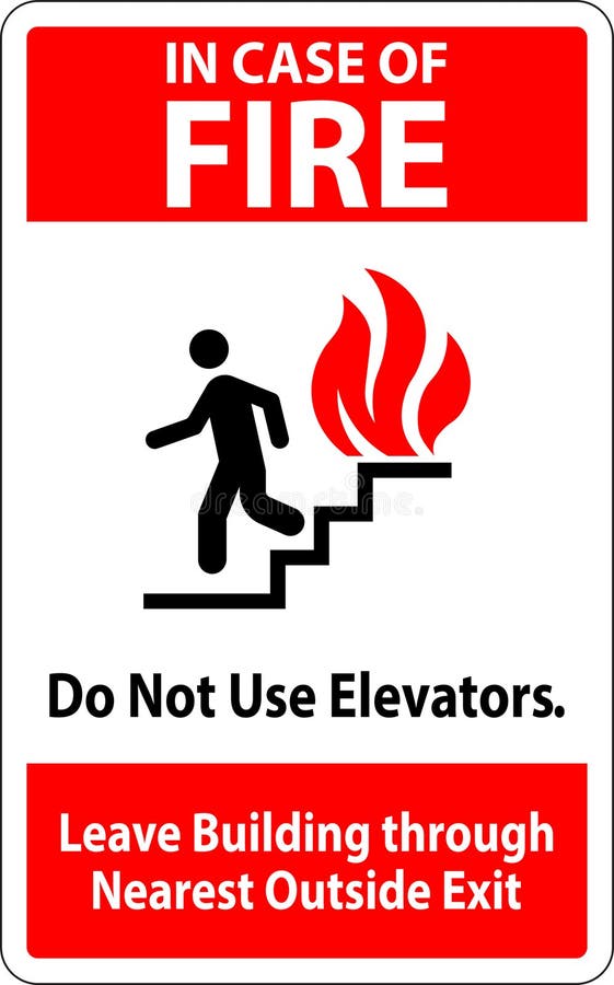 In Case of Fire Sign Do Not Use Elevators, Leave Building through ...