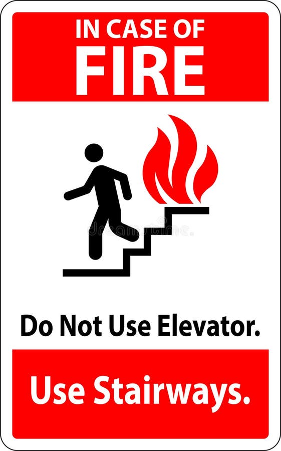 In Case of Fire Sign Do Not Use Elevators, Use Stairways Stock Vector ... In Case of Fire Sign Do Not Use Elevators, Use Stairways Stock Vector ...