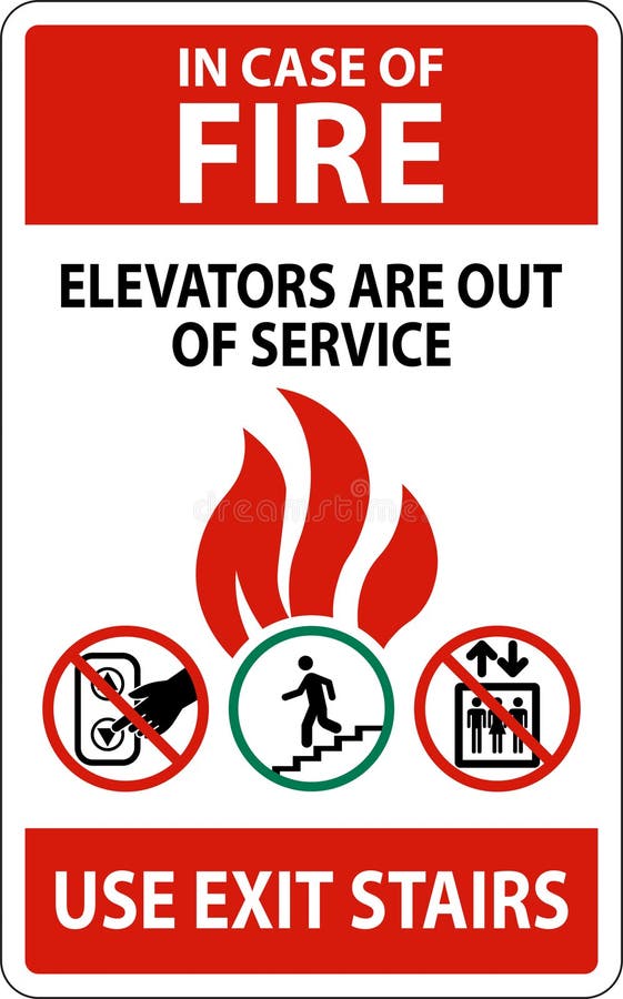 In Case of Fire Sign Elevators are Out of Service, Use Exit Stairs ...