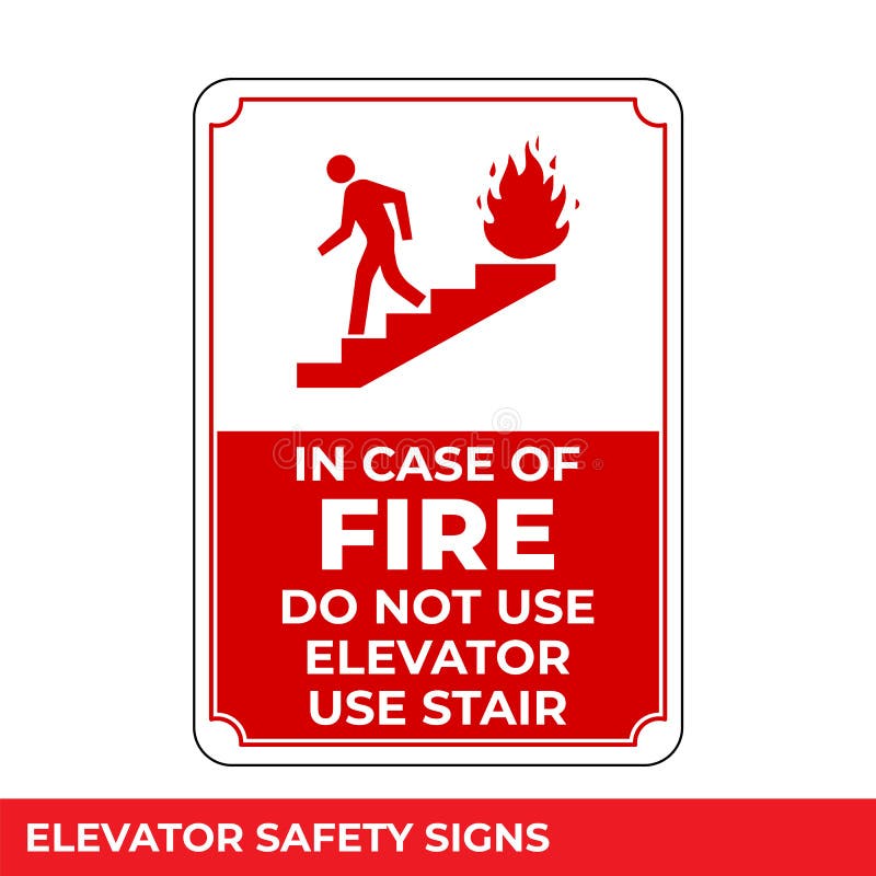 In Case of Fire Use Stairs Do Not Use Elevators Sign with Warning ...