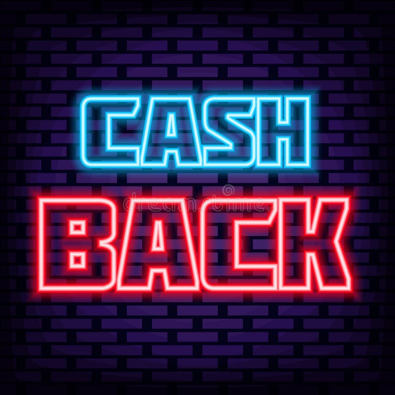 Cash Back Neon Sign. Neon Script. Neon Text Stock Vector - Illustration ...